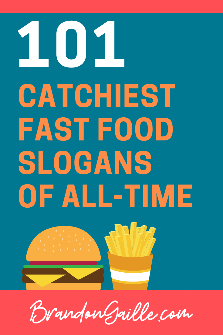 101 Catchy Fast Food Slogans And Great Taglines BrandonGaille