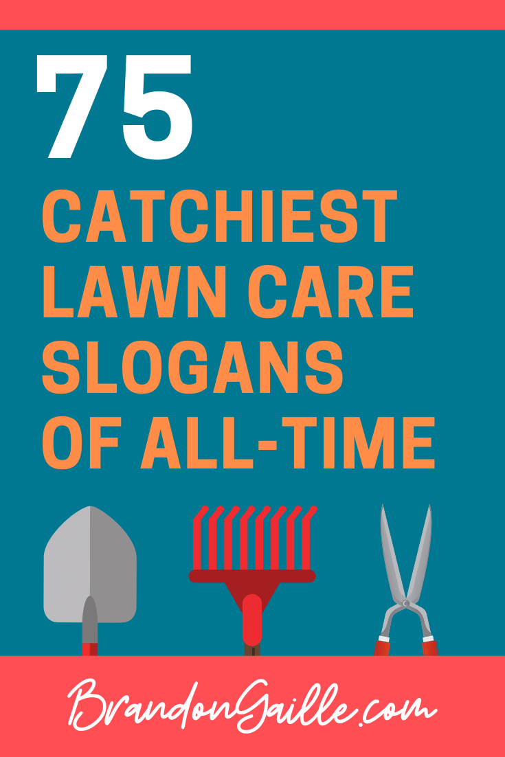 75 Catchy Lawn Care Slogans And Good Taglines BrandonGaille