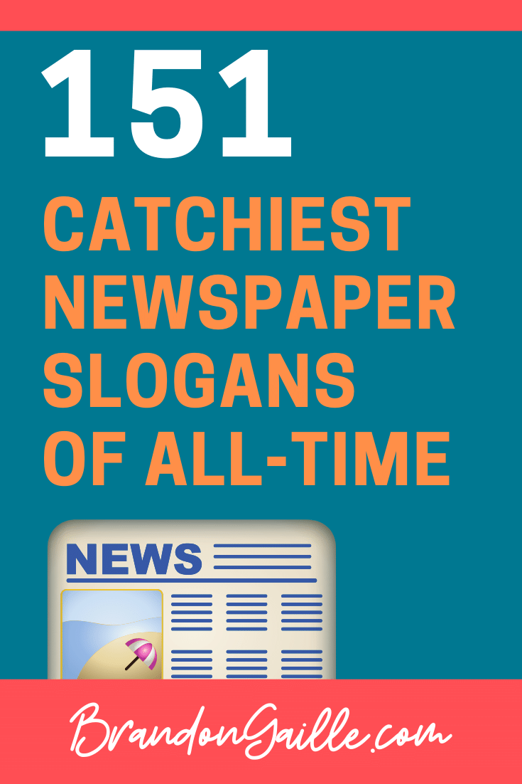 List Of 151 Catchy Newspaper Slogans And Great Taglines BrandonGaille
