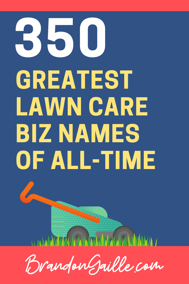 List Of 350 Good Lawn Care Company Names BrandonGaille