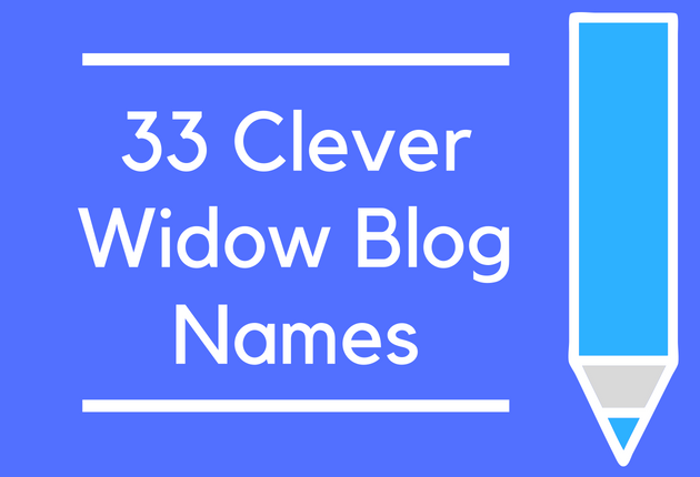 17 Clever Widow Blog Names - BrandonGaille.com