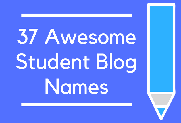 37 Awesome Student Blog Names - BrandonGaille.com