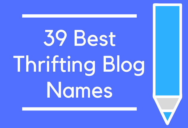 39 Best Thrifting Blog Names - BrandonGaille.com