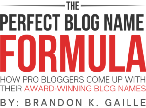 The Perfect Blog Name Formula - BrandonGaille.com