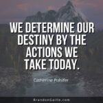 100 Famous Destiny Quotes to Inspire You [with Images] - BrandonGaille.com