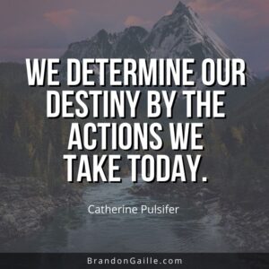 100 Famous Destiny Quotes to Inspire You [with Images] - BrandonGaille.com