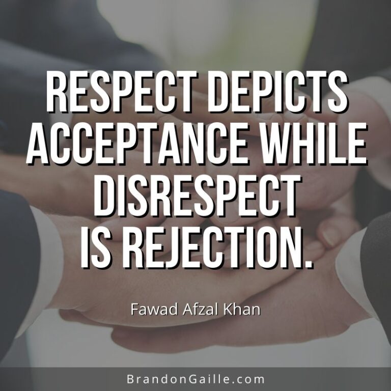 125 Famous Short Quotes about Respect [with Images] - BrandonGaille.com