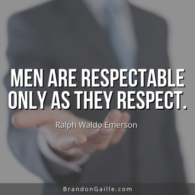 125 Famous Short Quotes about Respect [with Images] - BrandonGaille.com