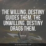 100 Famous Destiny Quotes to Inspire You [with Images] - BrandonGaille.com